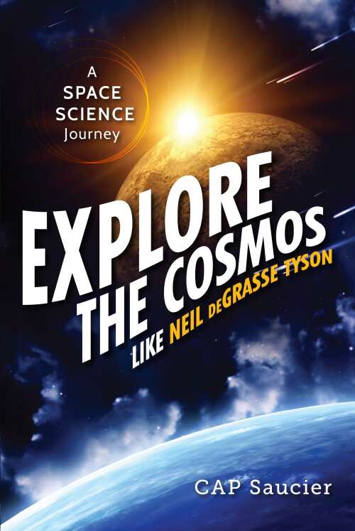 Review of Explore the Cosmos like Neil deGrasse Tyson (9781633880146 ...