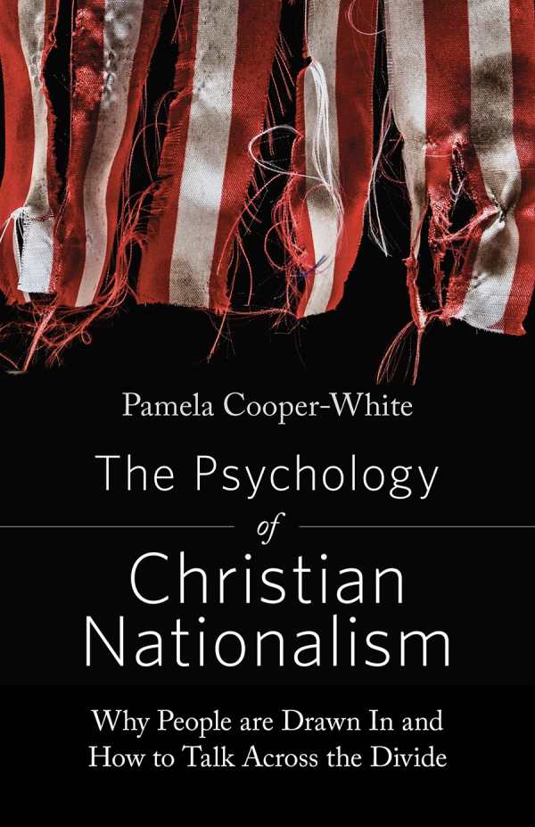 The Psychology Of Christian Nationalism 2022 Foreword Indies Winner